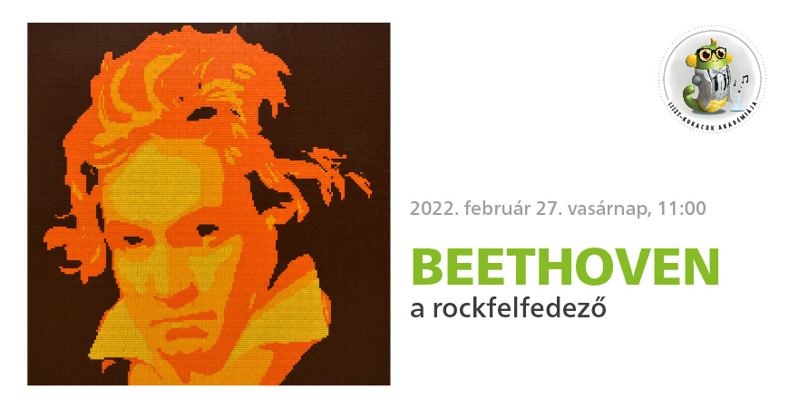 Beethoven, the rock inventor | Programs - Memorial museum | Zeneakadémia